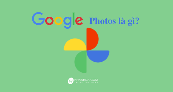 Google photos là gì? Mẹo sử dụng Google photos hiệu quả